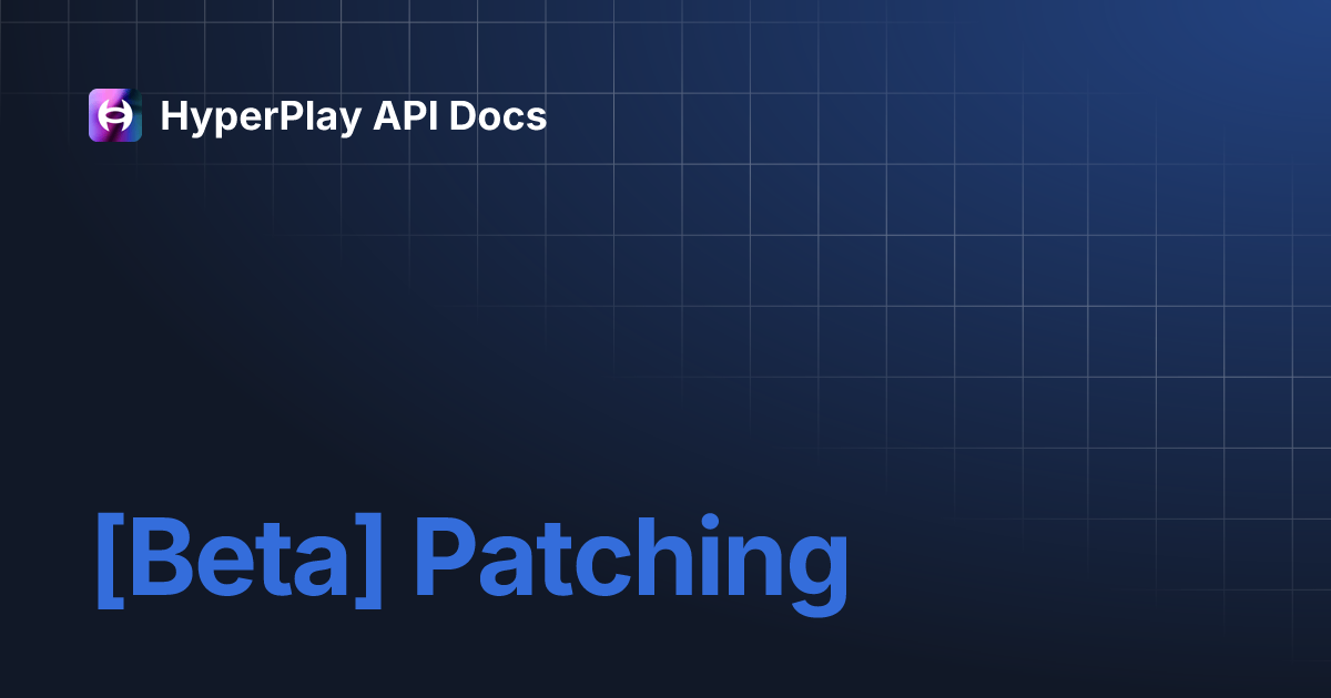 [Beta] Patching | HyperPlay API Docs