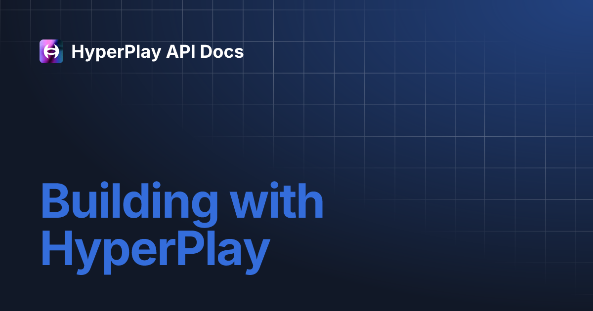 Building with HyperPlay | HyperPlay API Docs